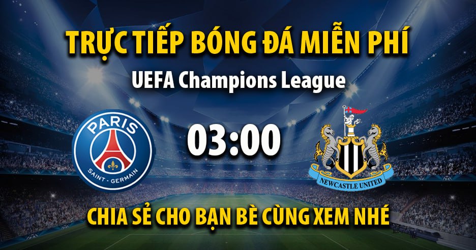 Trực tiếp PSG vs Newcastle United lúc 03:00 ngày 29/01/2026 - Xoilac TV